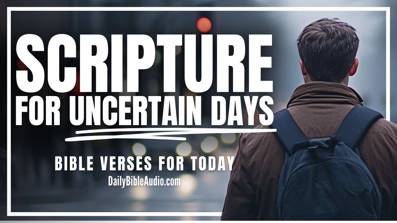 God's Scripture Will Guide You Through Uncertain Days | Blessed Morning ...