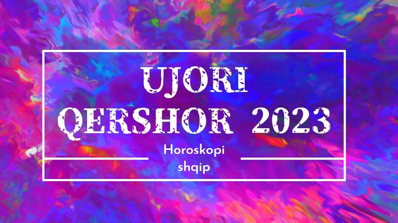 UJORI QERSHOR 2023 🙏🏻 ️ #horoskopi #mujor #qershor#2023#Shqip#ujori ...