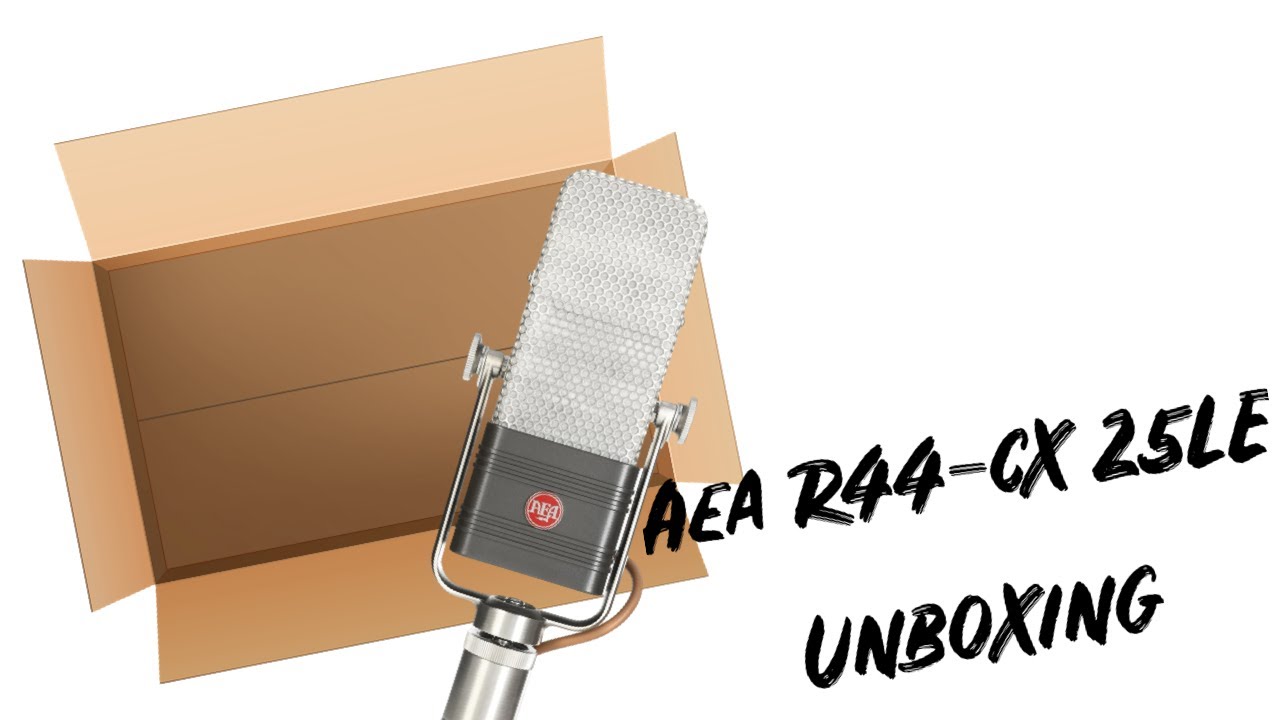 AEA R44-CX 25LE Ribbon Mic Unboxing - YouTube