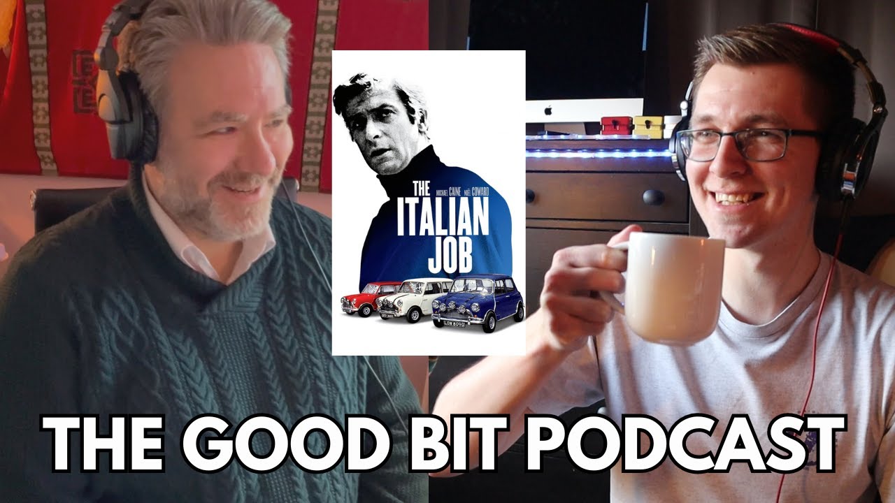 THE ITALIAN JOB (1969) with Ian Grieve | The Good Bit Podcast - YouTube