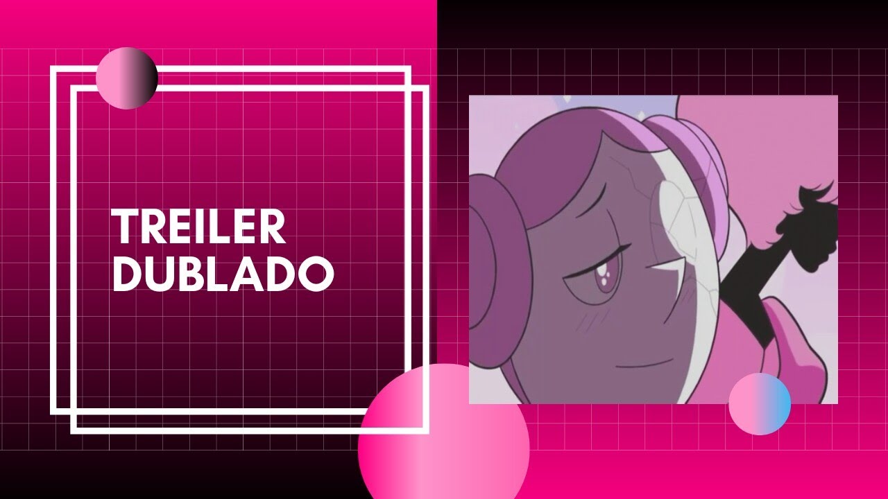 TREILER DE ESTEVEN UNIVERSO FUTURO EM PORTUGUÊS - YouTube