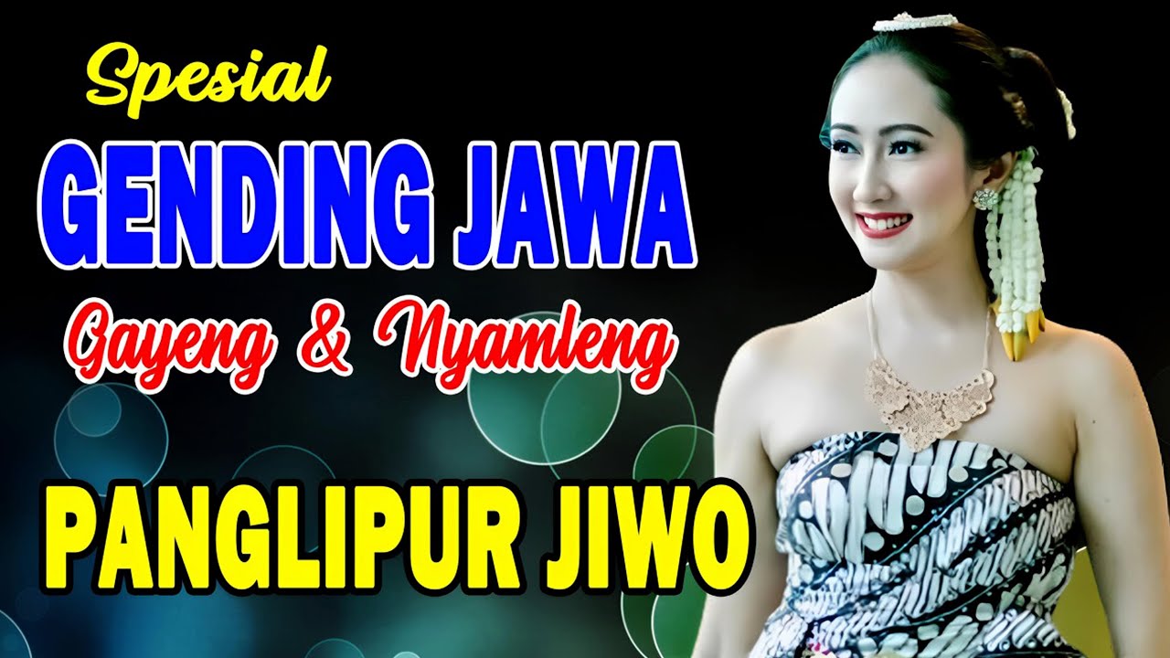Spesial Gending Jawa Kagem Panglipur Jiwo, Gending Gayeng & Nyamleng ...