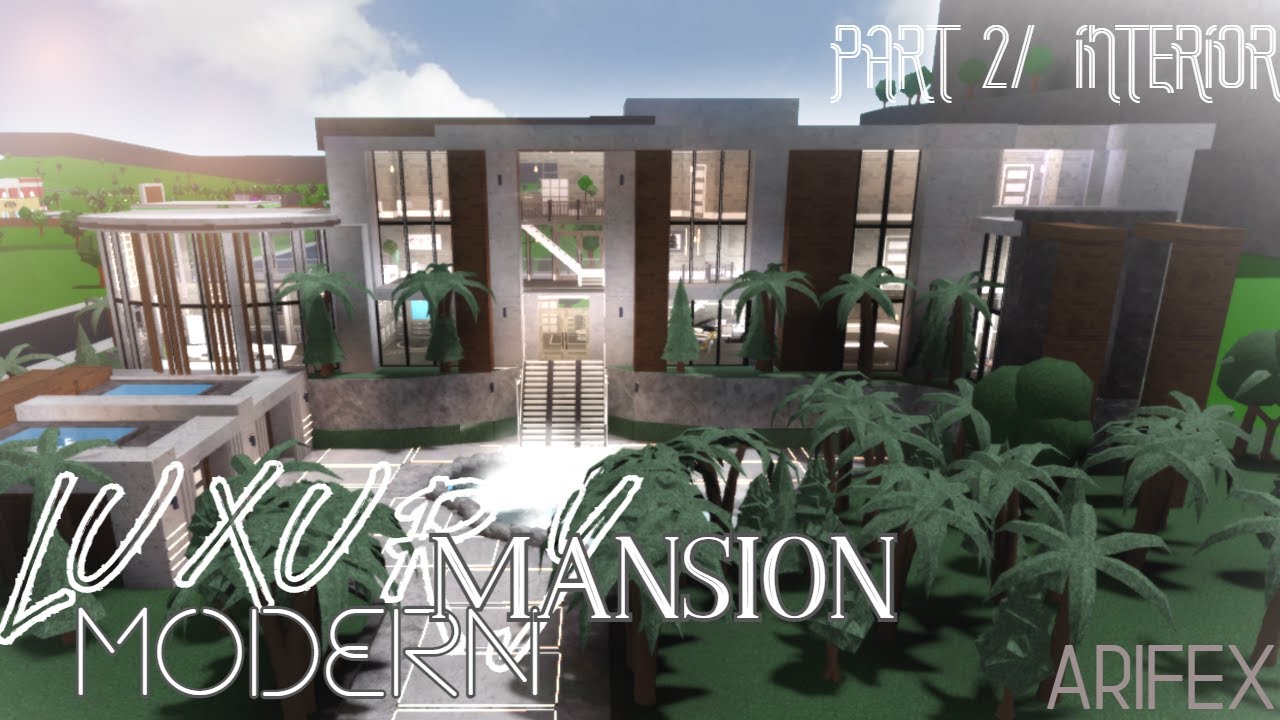 ROBLOX BLOXBURG: Modern Mansion House || Part 2/2 - YouTube