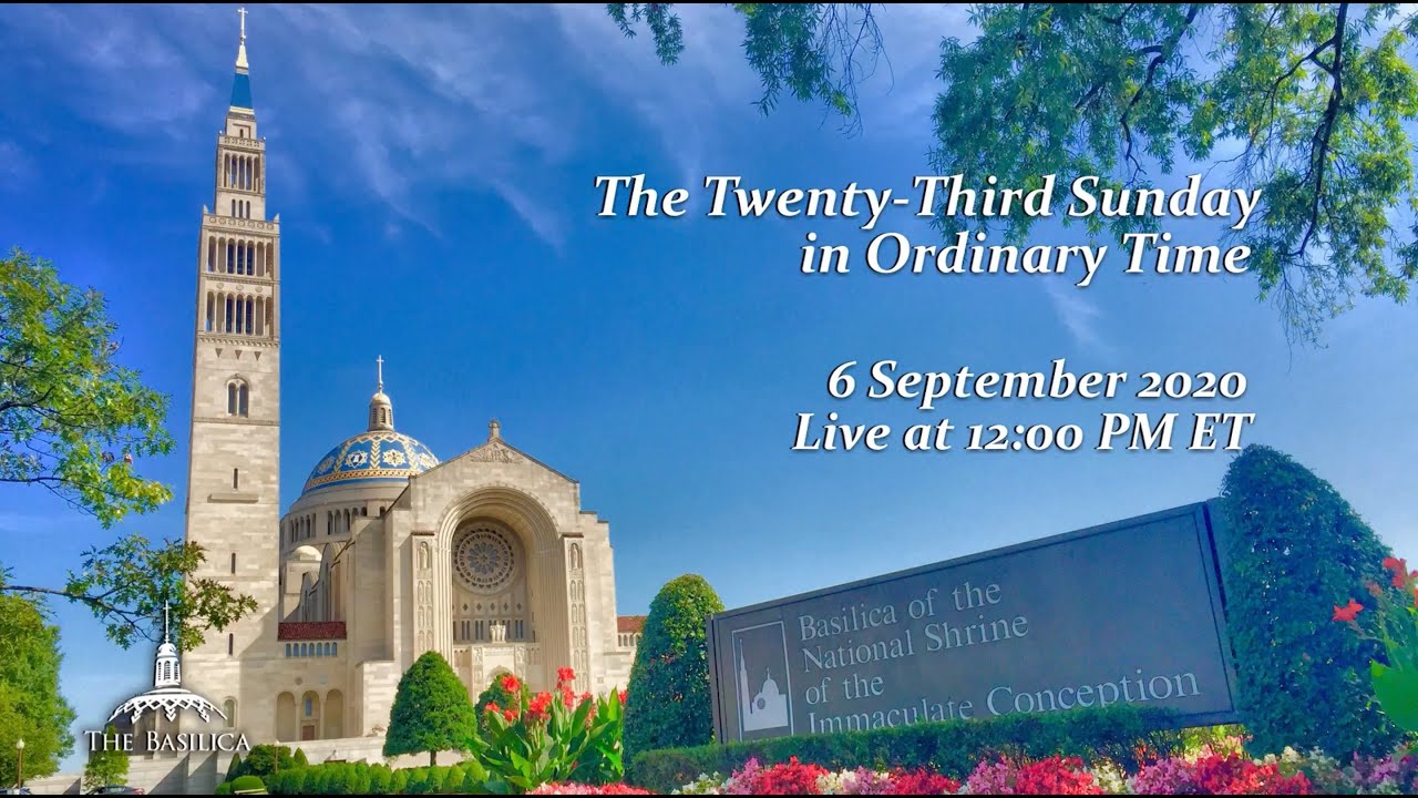 Twenty-Third Sunday in Ordinary Time - September 6, 2020 - YouTube