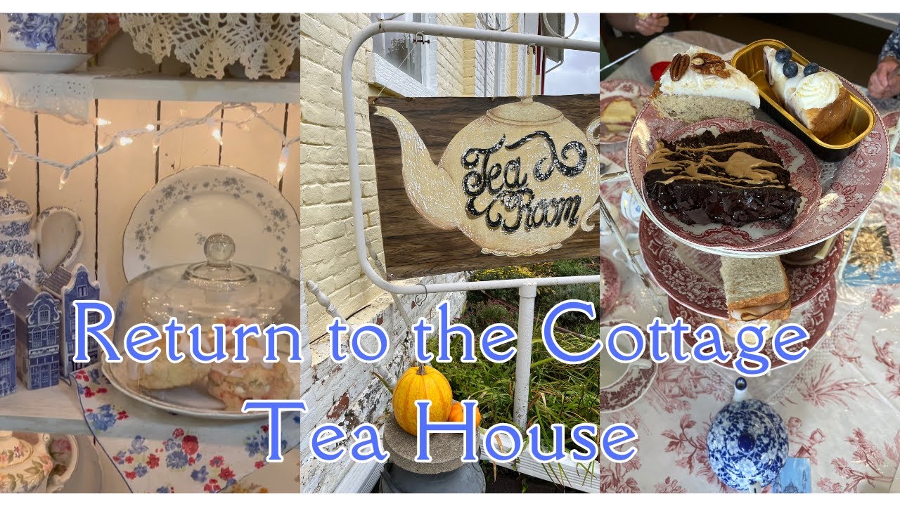 Return to the Cottage Tea House - YouTube