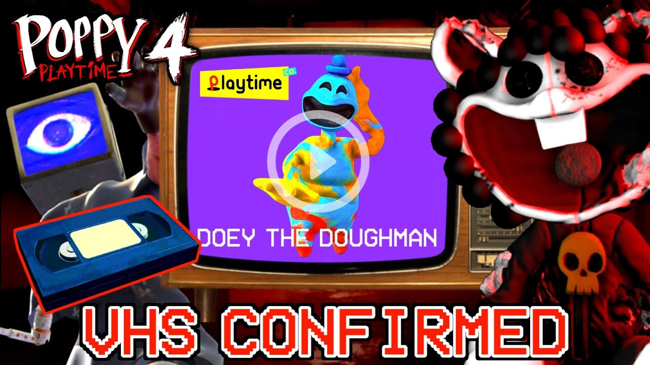 Poppy Playtime Chapter 4 - OFFICIAL VHS of DOEY THE DOUGHMAN OFFICIALLY ...