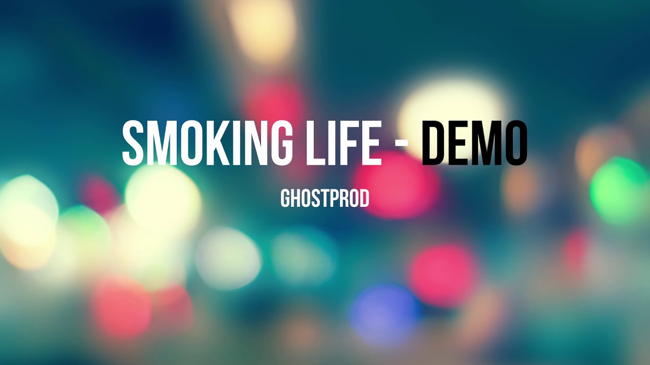 Smoking Life (demo) by GhostPROD [from 20€] - YouTube