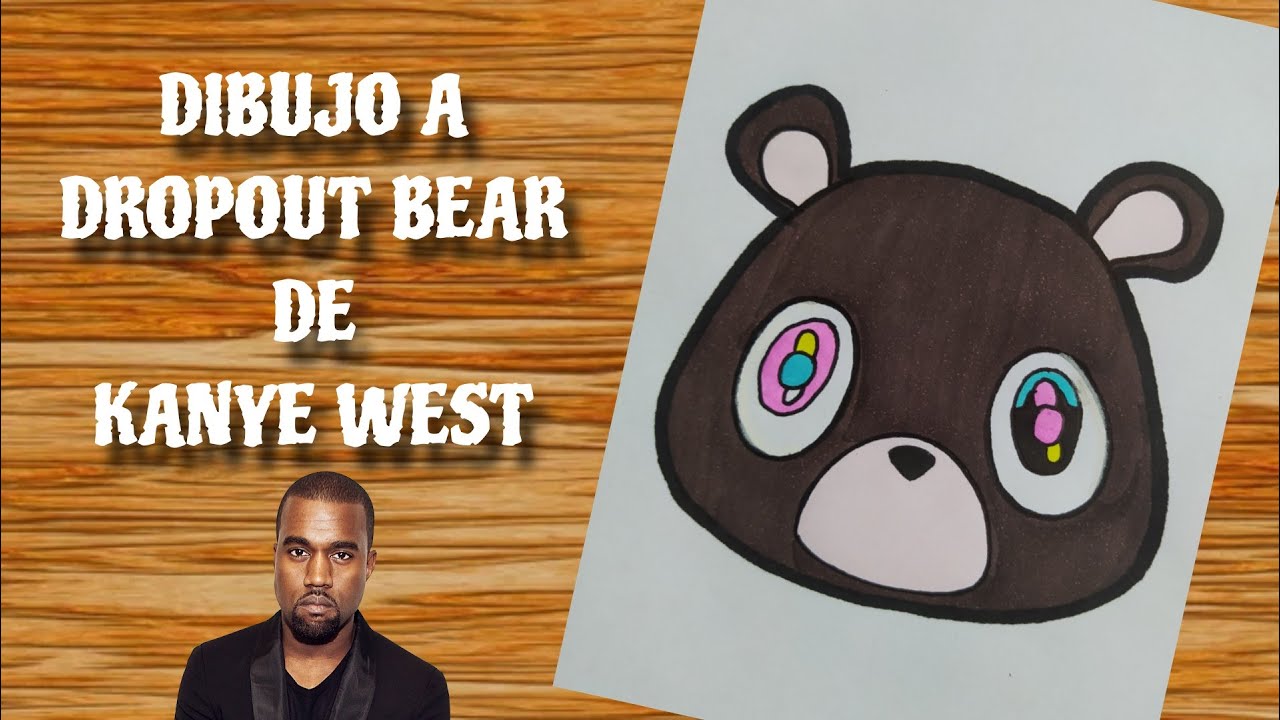DIBUJO A DROPOUT BEAR DE KANYE WEST 🐻 | El Bazar Del Dibujo - YouTube