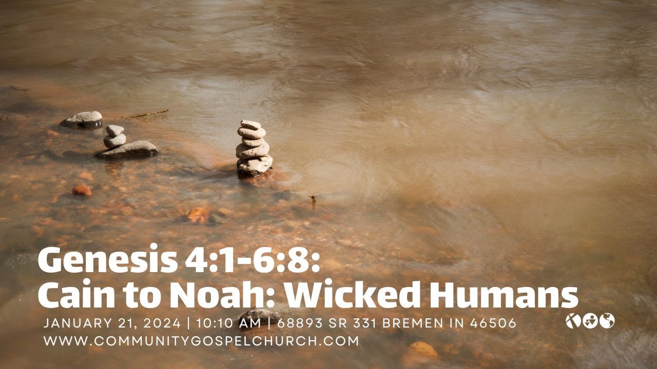 From Cain to Noah: Wicked Humans (Genesis 4:1-6:8) - YouTube