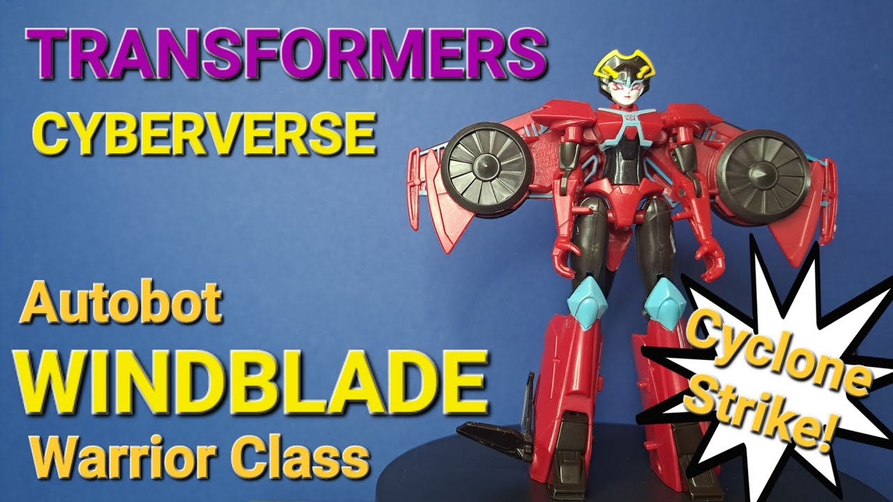 Transformers WINDBLADE Cyberverse Cyclone Strike Warrior Class - YouTube