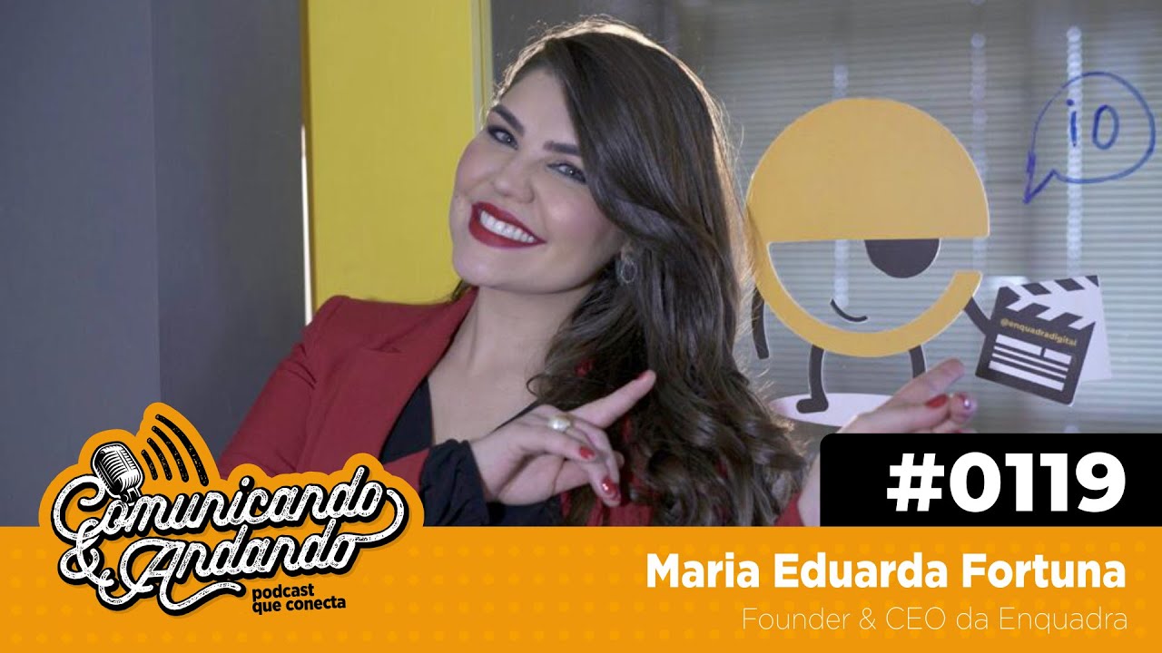 119º Maria Eduarda Fortuna é Founder & CEO da Enquadra - YouTube