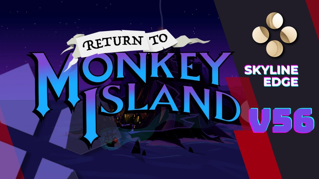 Return to Monkey Island | Skyline Edge v56 | SD 888+ & 12GB RAM - YouTube