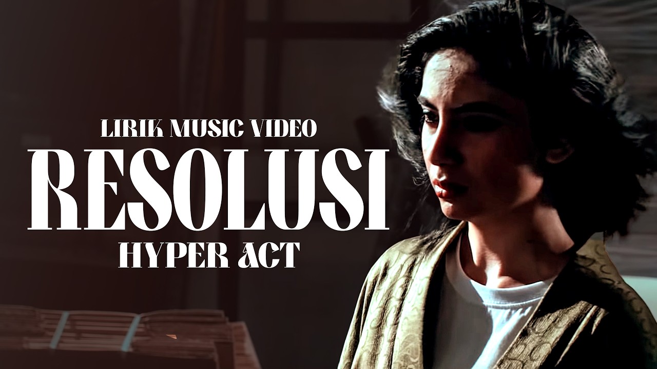 Hyper Act. - RESOLUSI [Lirik Music Video] - YouTube
