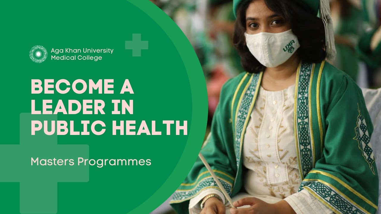 3 Unique Public Health Programmes | Masters | Aga Khan University - YouTube