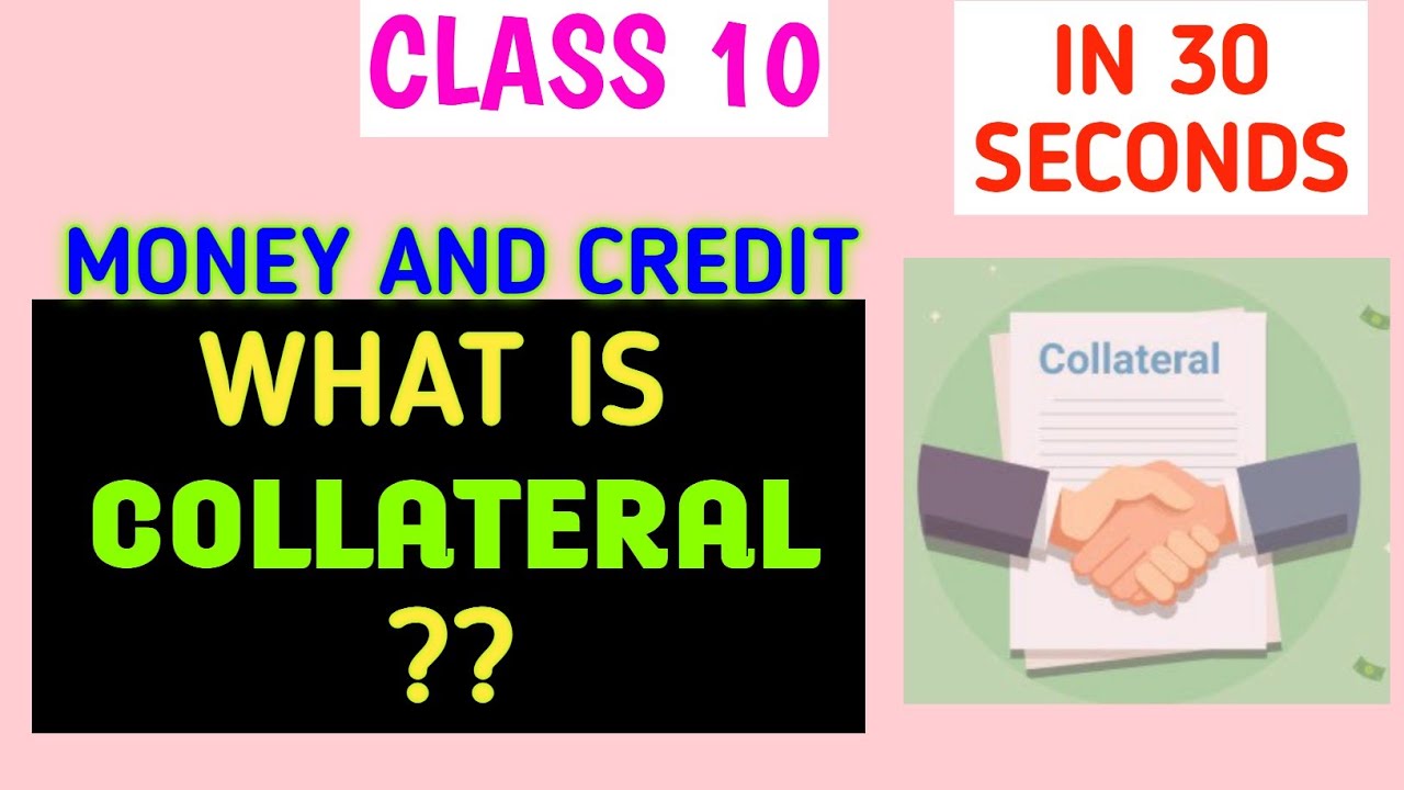 WHAT IS COLLATERAL? | MONEY AND CREDIT | CLASS 10 - YouTube
