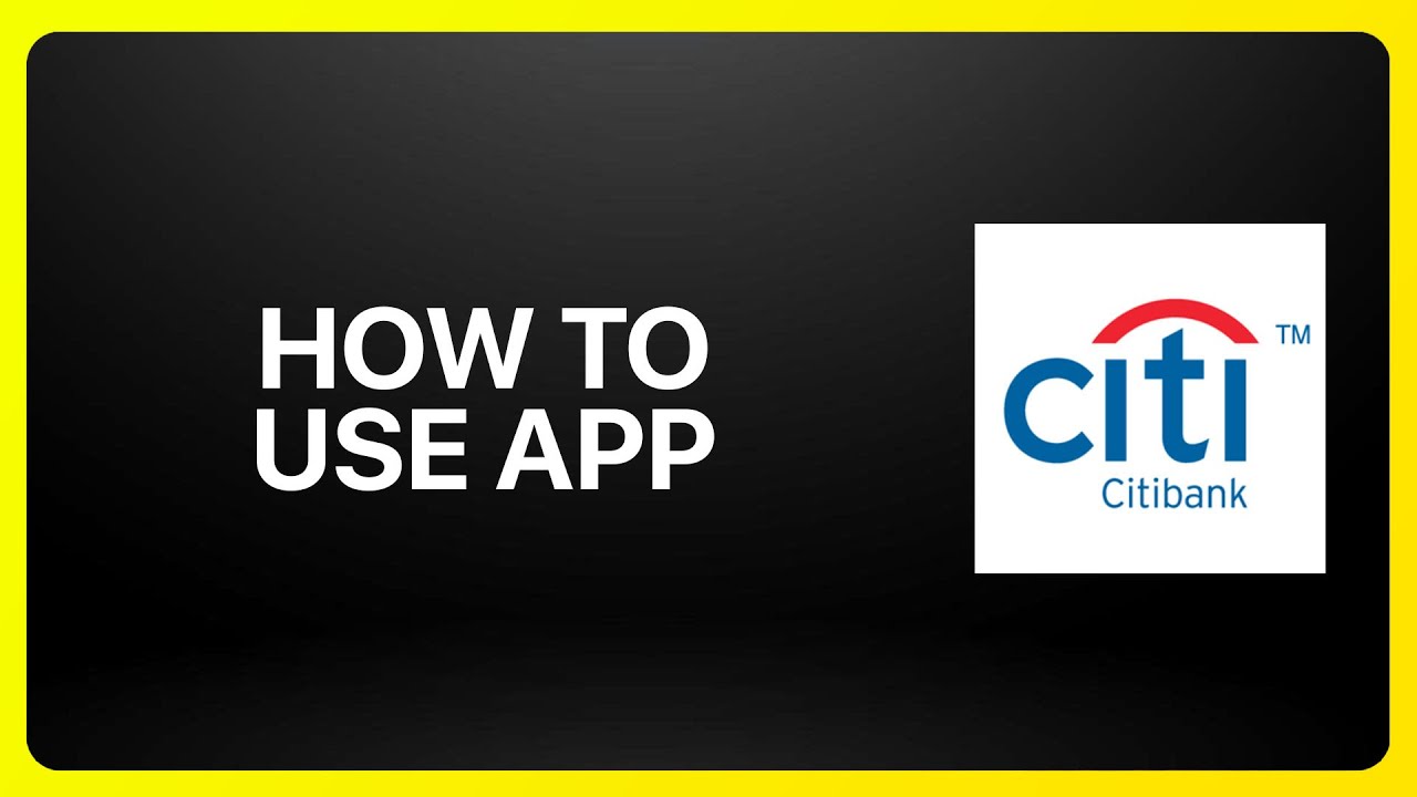 How To Use Citibank App Tutorial - YouTube