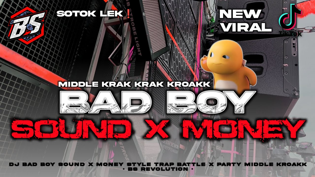 DJ BAD BOY SOUND X MONEY!! STYLE MIDDLE KRAK KROK KROAKK BASS NGELU ...