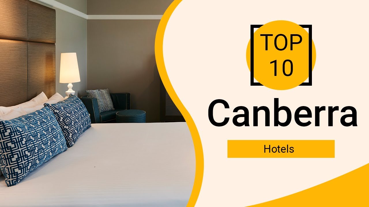 Top 10 Best Hotels to Visit in Canberra | Australia - English - YouTube
