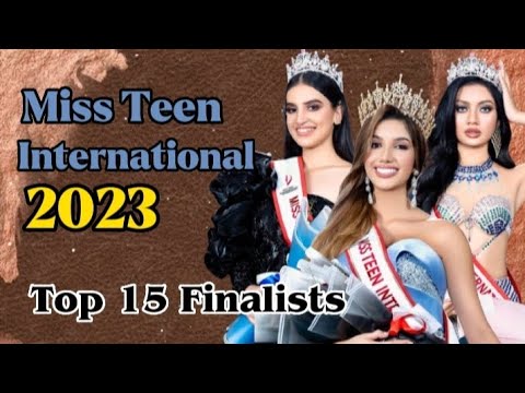 TOP 15 FINALISTS MISS TEEN INTERNATIONAL 2023 | THE WINNER BARBARA ...