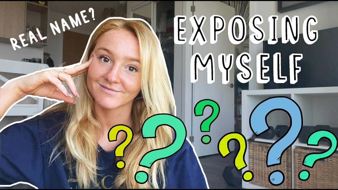 Telling you my REAL name - Exposing myself - YouTube