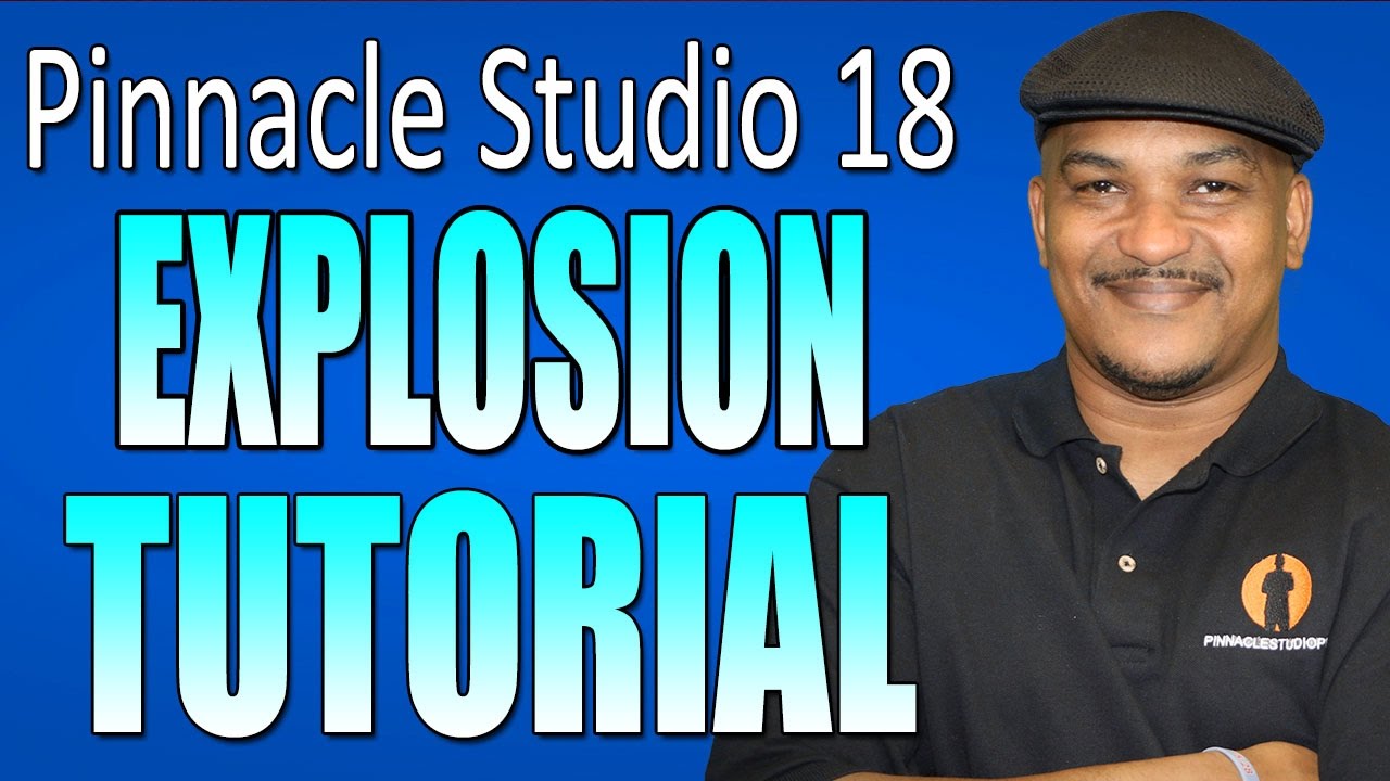 Pinnacle Studio 18 & 19 Ultimate - Explosion Tutorial - YouTube