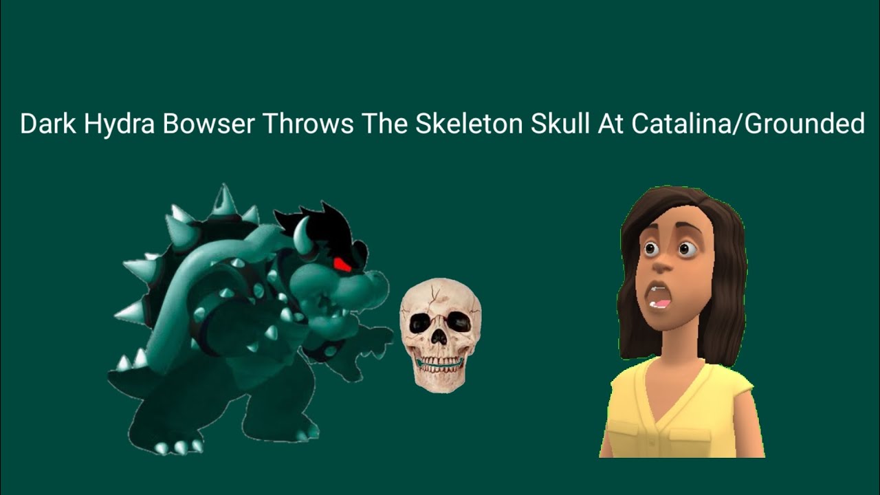 Dark Hydra Bowser Throws The Skeleton Skull At Catalina/Grounded - YouTube