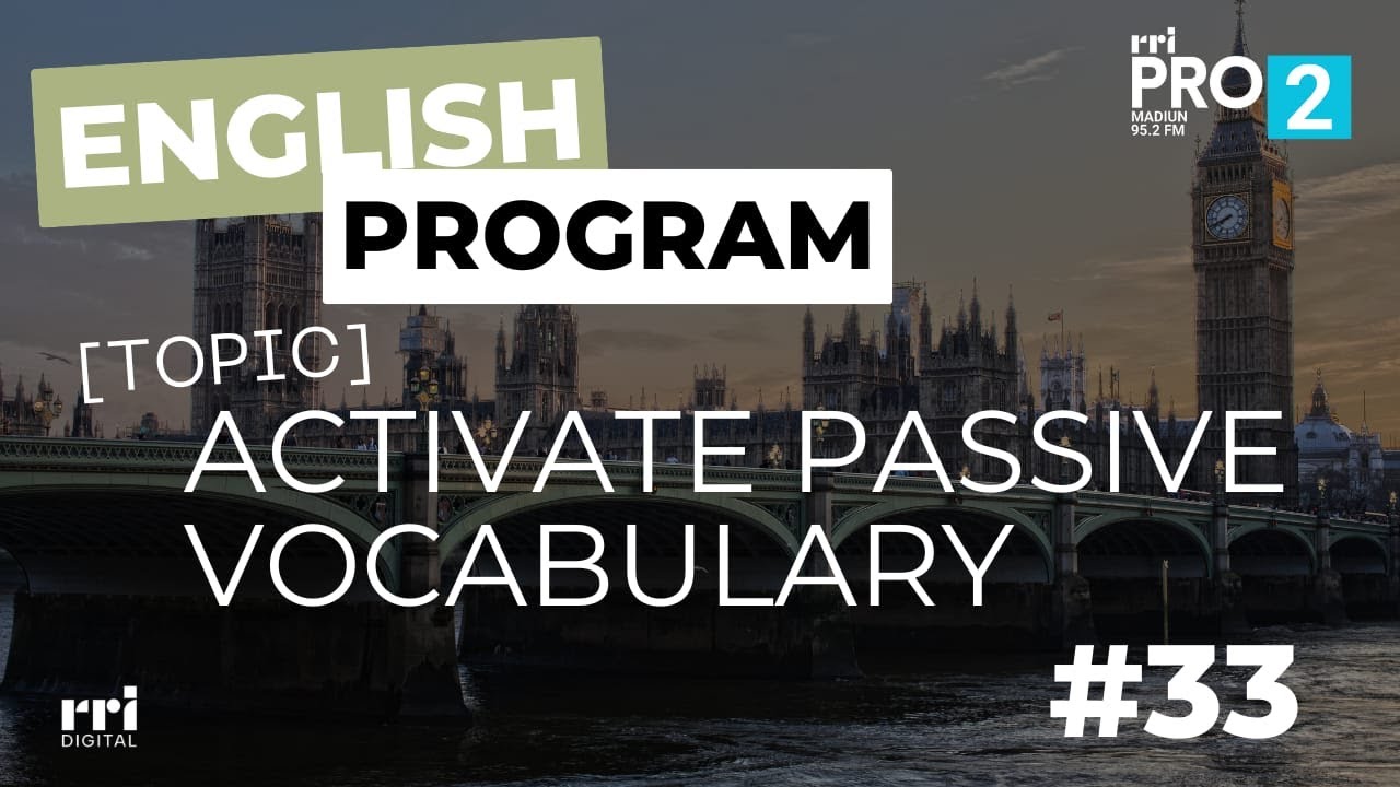 ENGLISH PROGRAM - ACTIVATE PASSIVE VOCABULARY - YouTube
