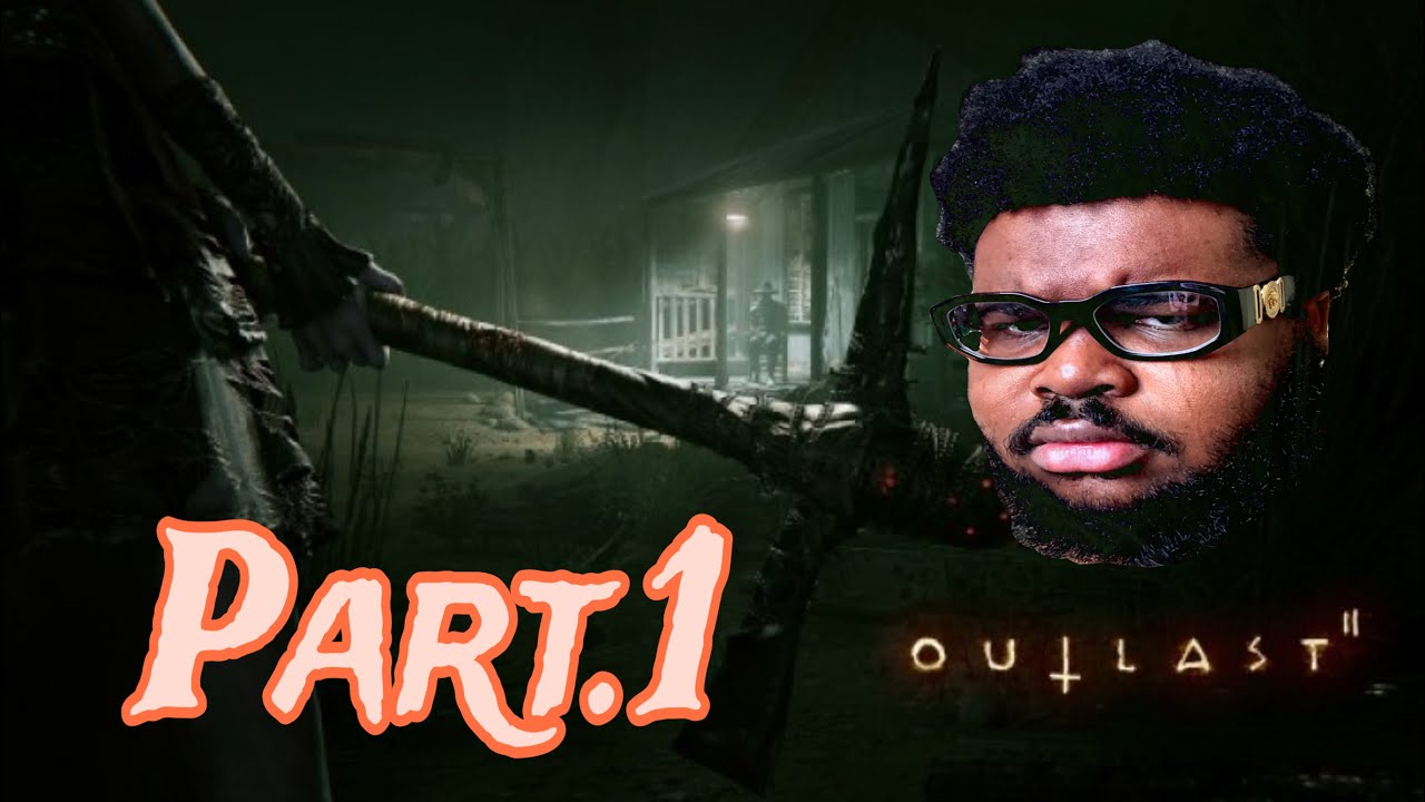 "This Outlast 2 Really Scary??" Outlast II Part. 1 | Walkthrough ...