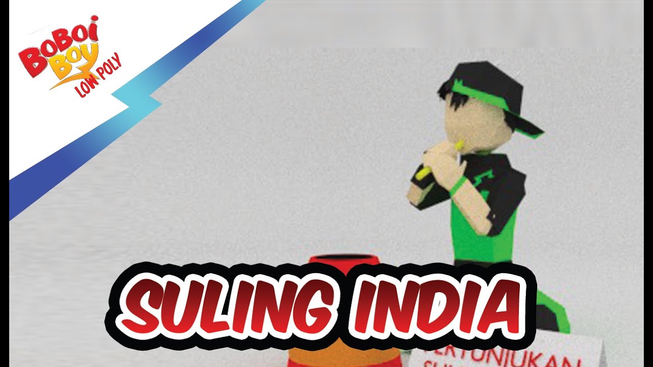 Suling India - Boboiboy low poly - YouTube
