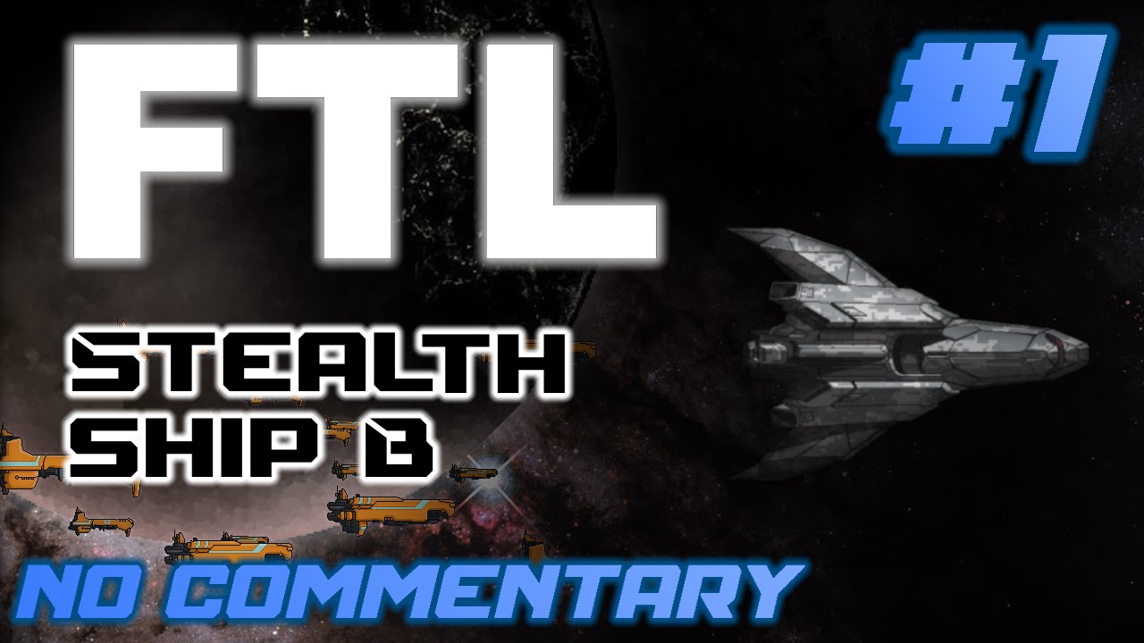 FTL Run #1 - Stealth Ship B - No commentary - YouTube