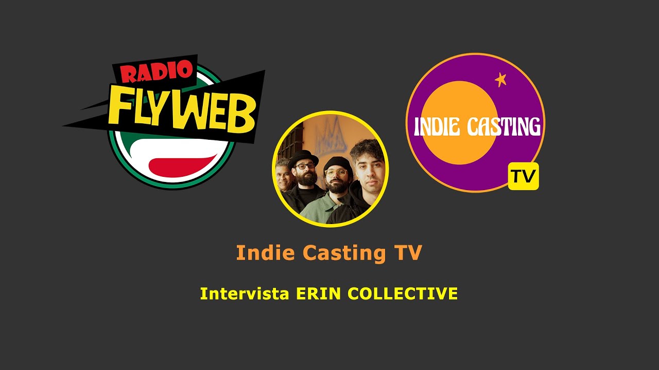 Indie Casting TV - Intervista ERIN COLLECTIVE - YouTube
