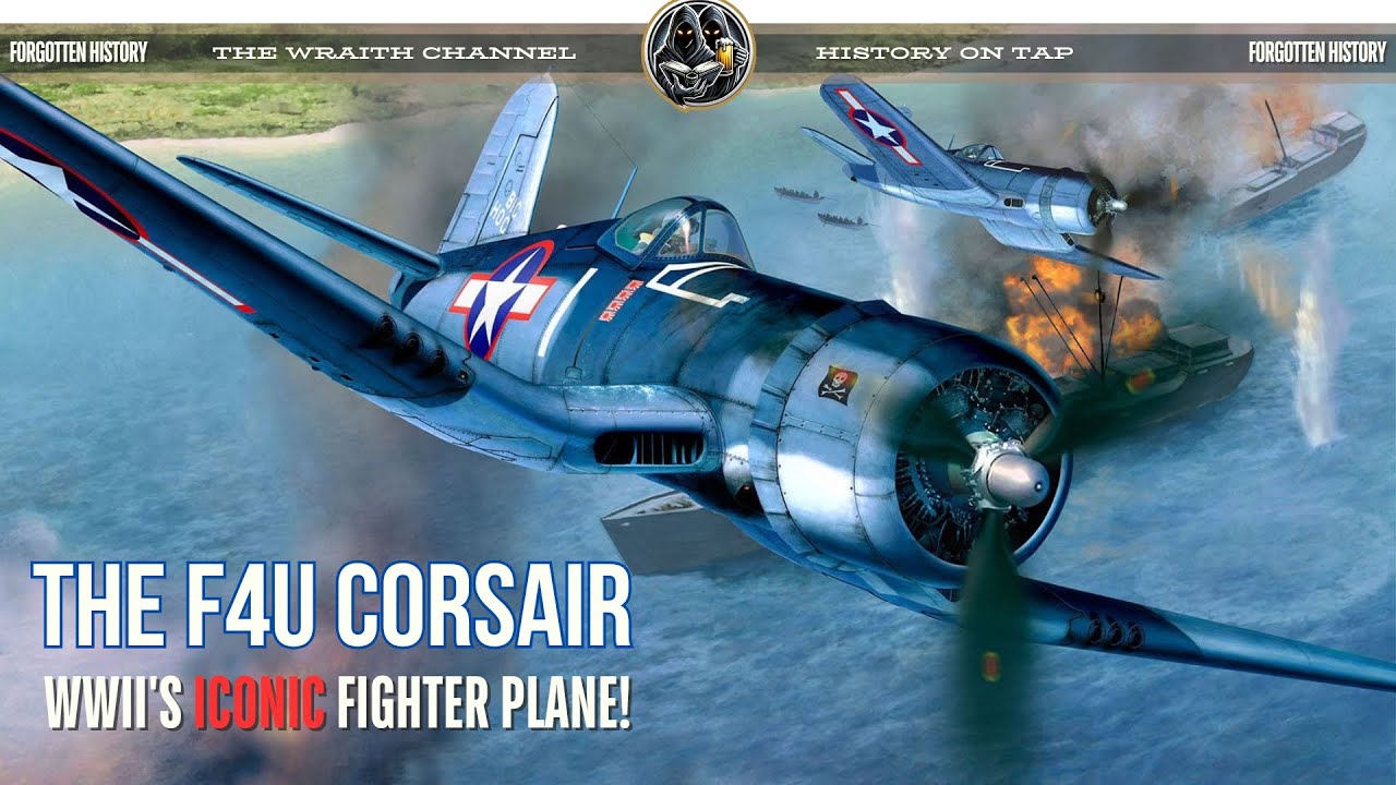 The F4U Corsair | WWII's Iconic Fighter Plane! - YouTube