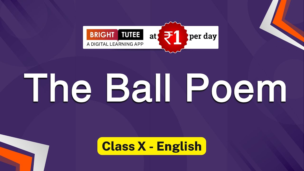 The Ball Poem - Class 10 English, Poem Chapter 3 - YouTube
