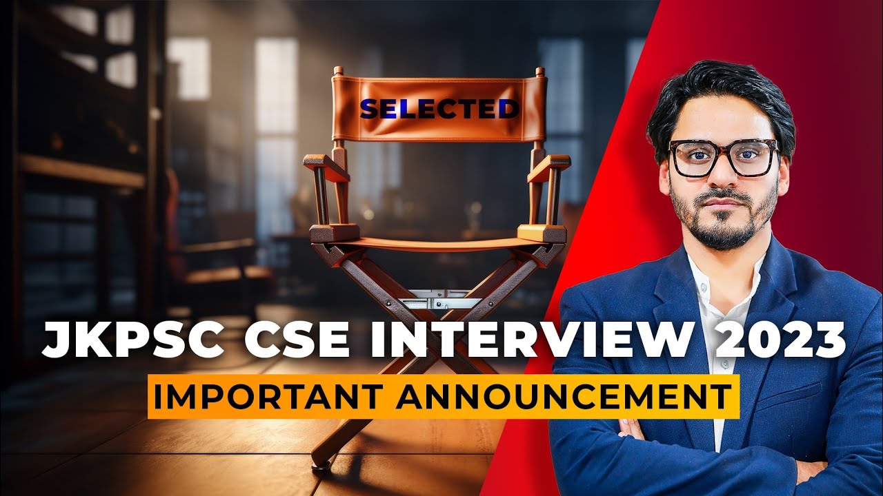 JKPSC CSE INTERVIEW | IMPORTANT ANNOUNCEMENT 🔥🔥 - YouTube