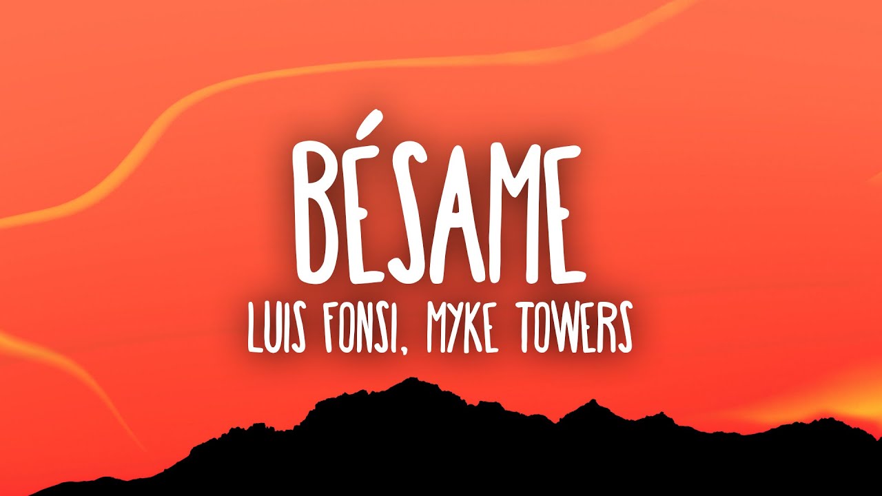 Luis Fonsi, Myke Towers - Bésame Chords - Chordify