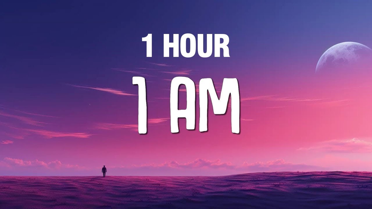 [1 HOUR] Civ - 1 AM (Lyrics) pop out at 1 in the mornin' - YouTube