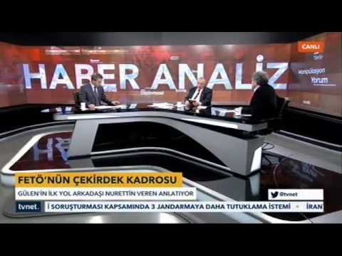 Nurettin VEREN FETÖyü anlatıyor..(1.BÖLÜM)..HABER ANALİZ..TVNet (12.08.2016)   tarihli yayın...