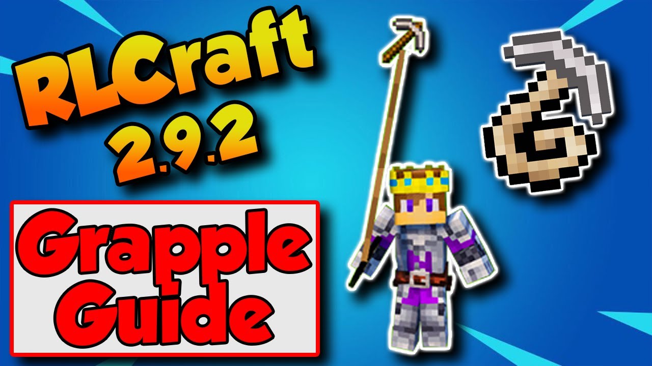 RLCraft 2.9.2 Grappling Hook Guide 😎 How To Be A Grapple God - YouTube