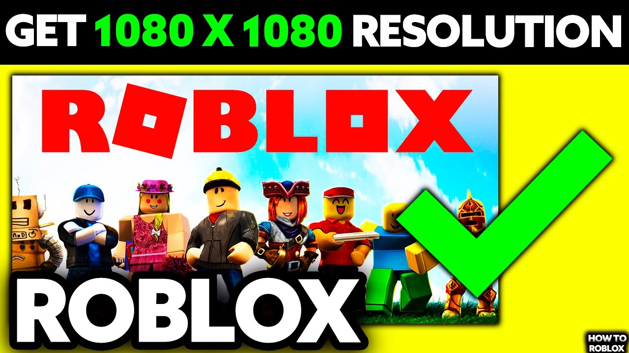 How To Get 1080 x 1080 Resolution Roblox (2025) - Step by Step - YouTube