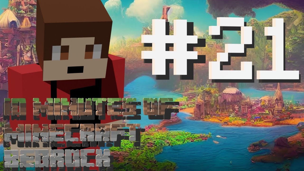 10 minutes of Minecraft Bedrock #21 - YouTube