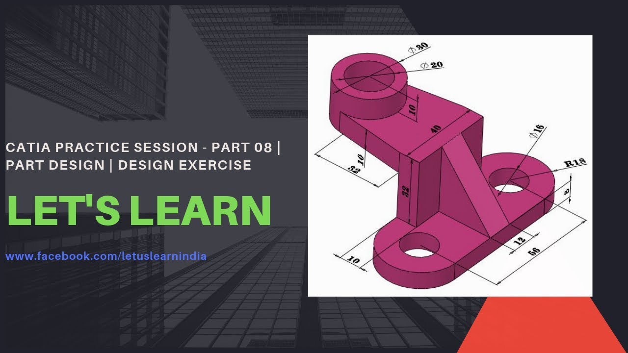 CATIA PRACTICE SESSION - PART 08 || PART DESIGN || DESIGN EXERCISE ...