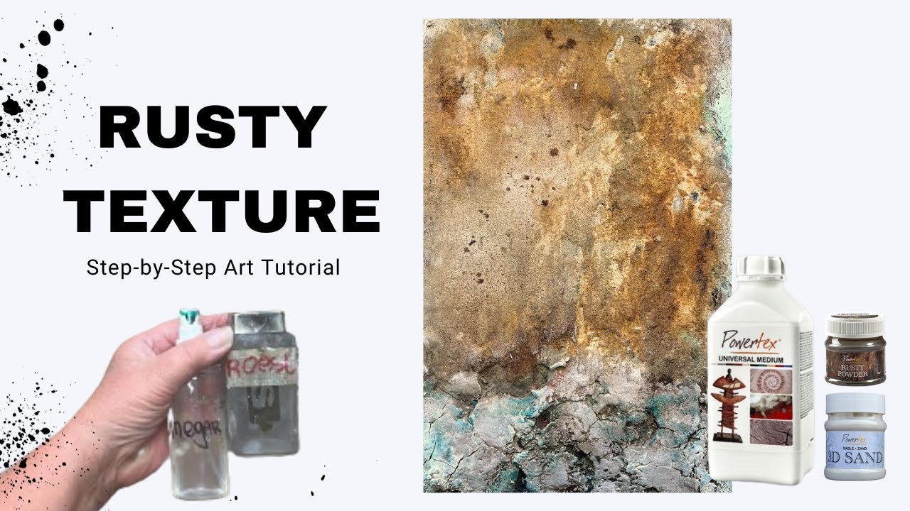 How to Create Rusty Texture with POWERTEX and SAND / Step-by-step art ...