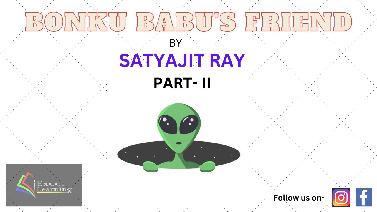 Bonku Babu's Friend || Satyajit Ray || PART- 2 || ICSE IX || TREASURE CHEST - YouTube