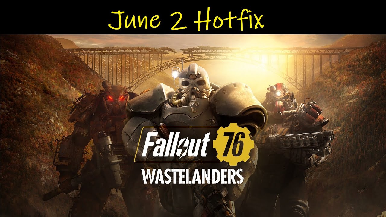 Fallout 76 ★ June 2 Hotfix - YouTube