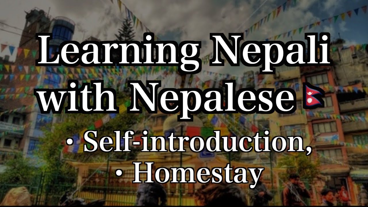 Learn Nepali Language Lesson 1 Conversation For Self introduction And Learn Nepali Language Lesson 1 Conversation For Self introduction And