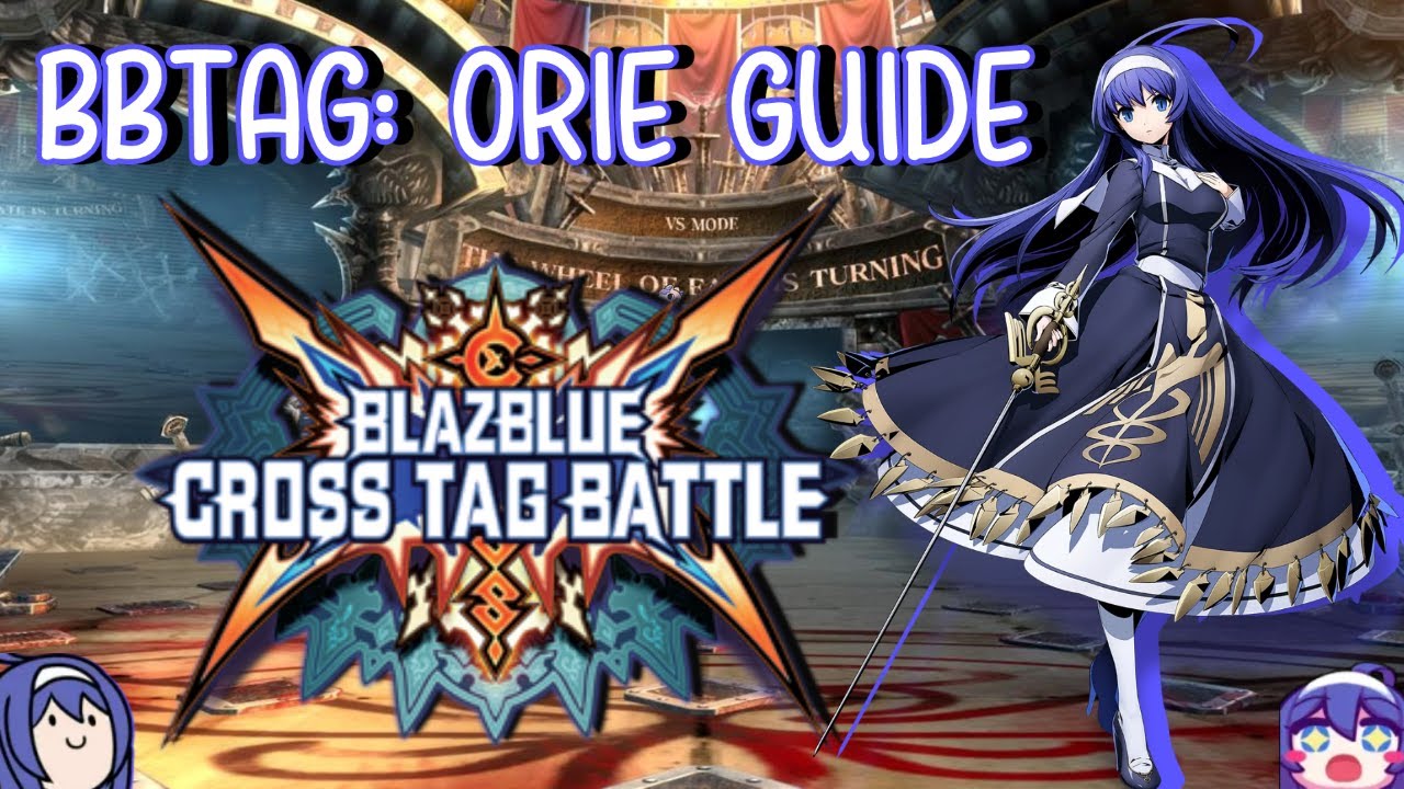 BBTAG: Orie Comprehensive Beginner Guide for 2.0 - YouTube