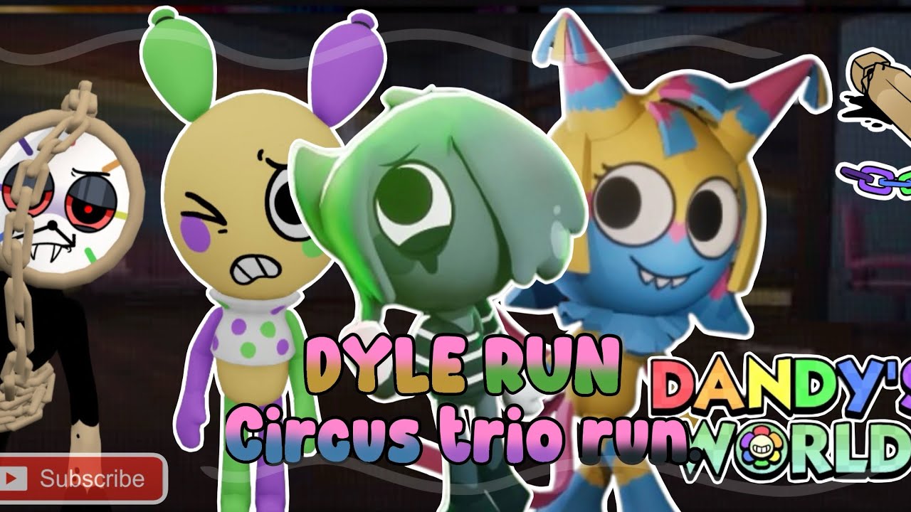 CIRCUS TRIO DYLE run - dandy’s world - YouTube