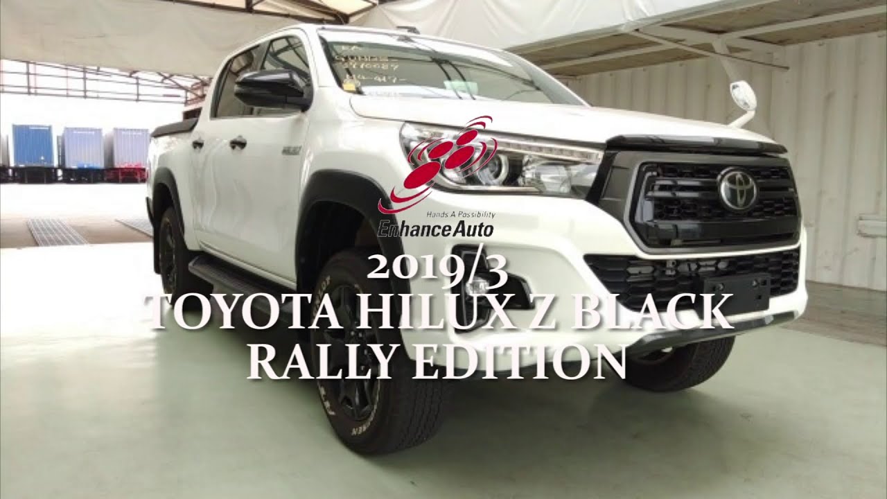 2019/3 TOYOTA HILUX Z BLACK RALLY EDITION 282086 - YouTube