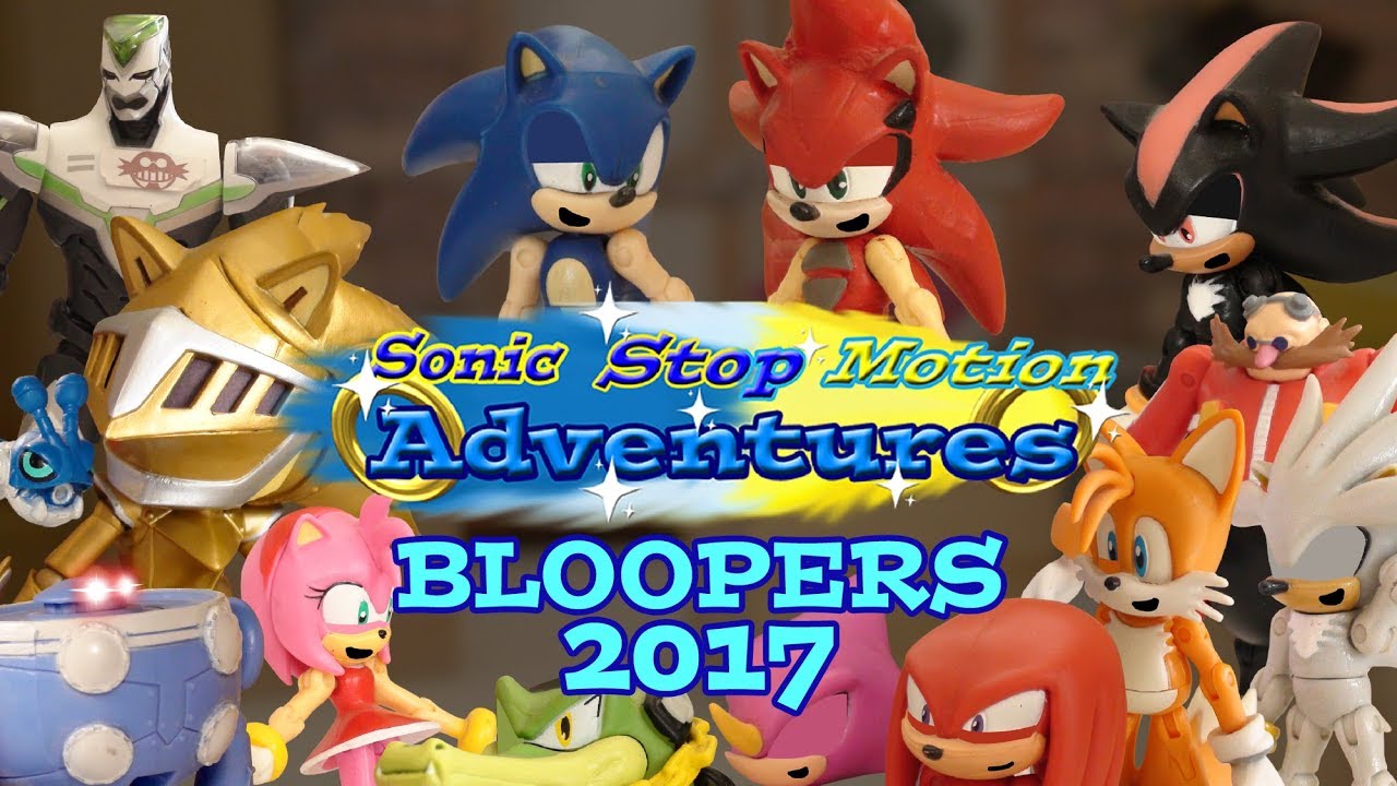 Sonic Stop Motion Adventures - Bloopers/Outtakes Reel 2017 - YouTube