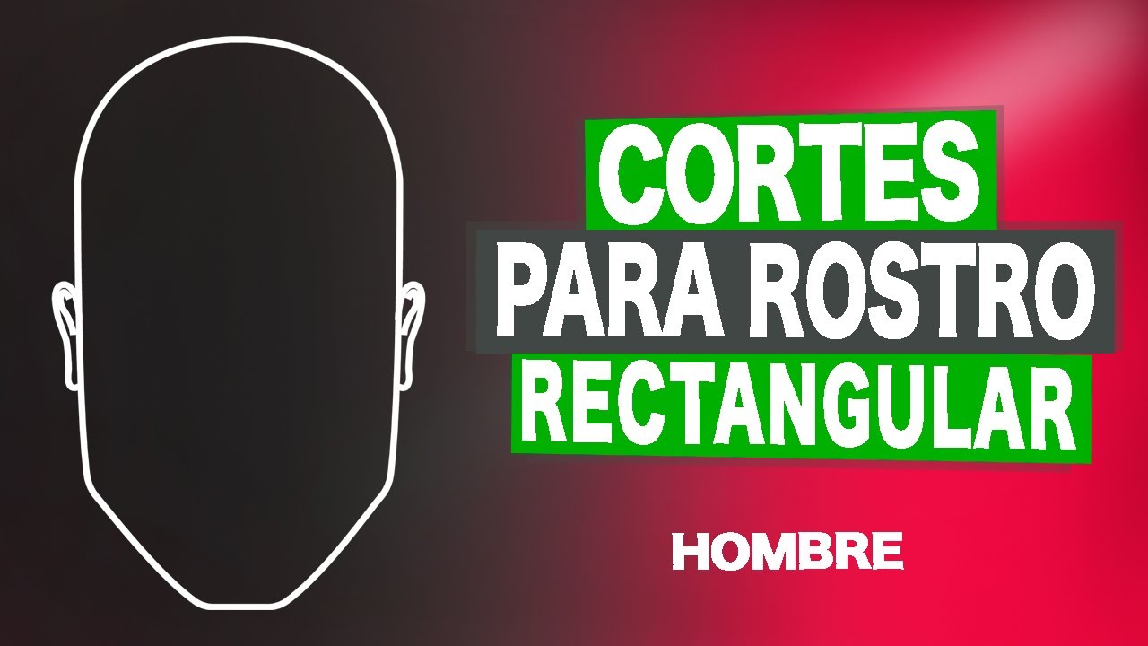 PEINADOS para ROSTRO RECTANGULAR HOMBRE - YouTube